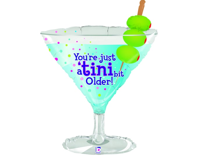 Tini Bit Older Martini Drink Balloon Foil Mylar 35, Birthday Balloon ...