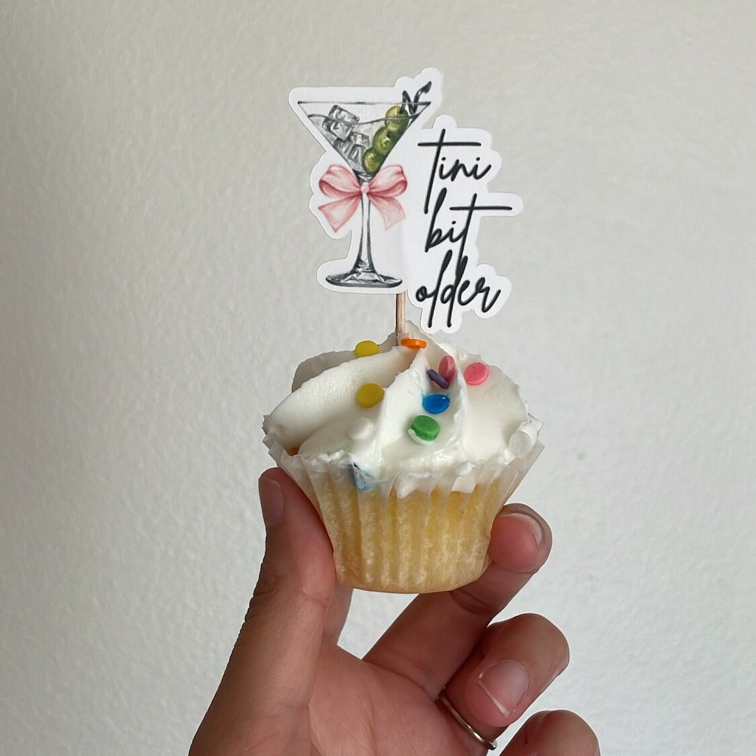 Tini Bit Older Cupcake Toppers Party Decorations Tini Bit Older Martini ...