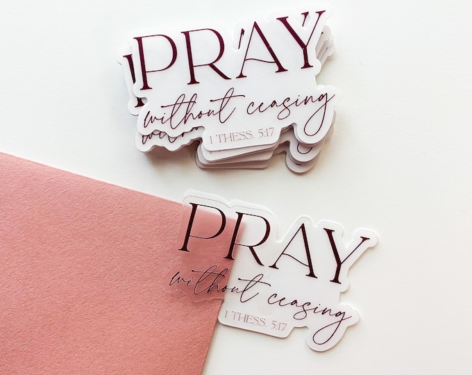 Pray Without Ceasing (transparent Background) Sticker - Etsy