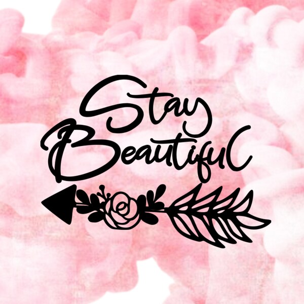 Stay Beautiful Svg - Etsy