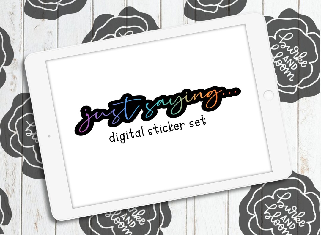 Just Saying Digital Sticker Set, Goodnotes, Pngs, Planner Stickers - Etsy