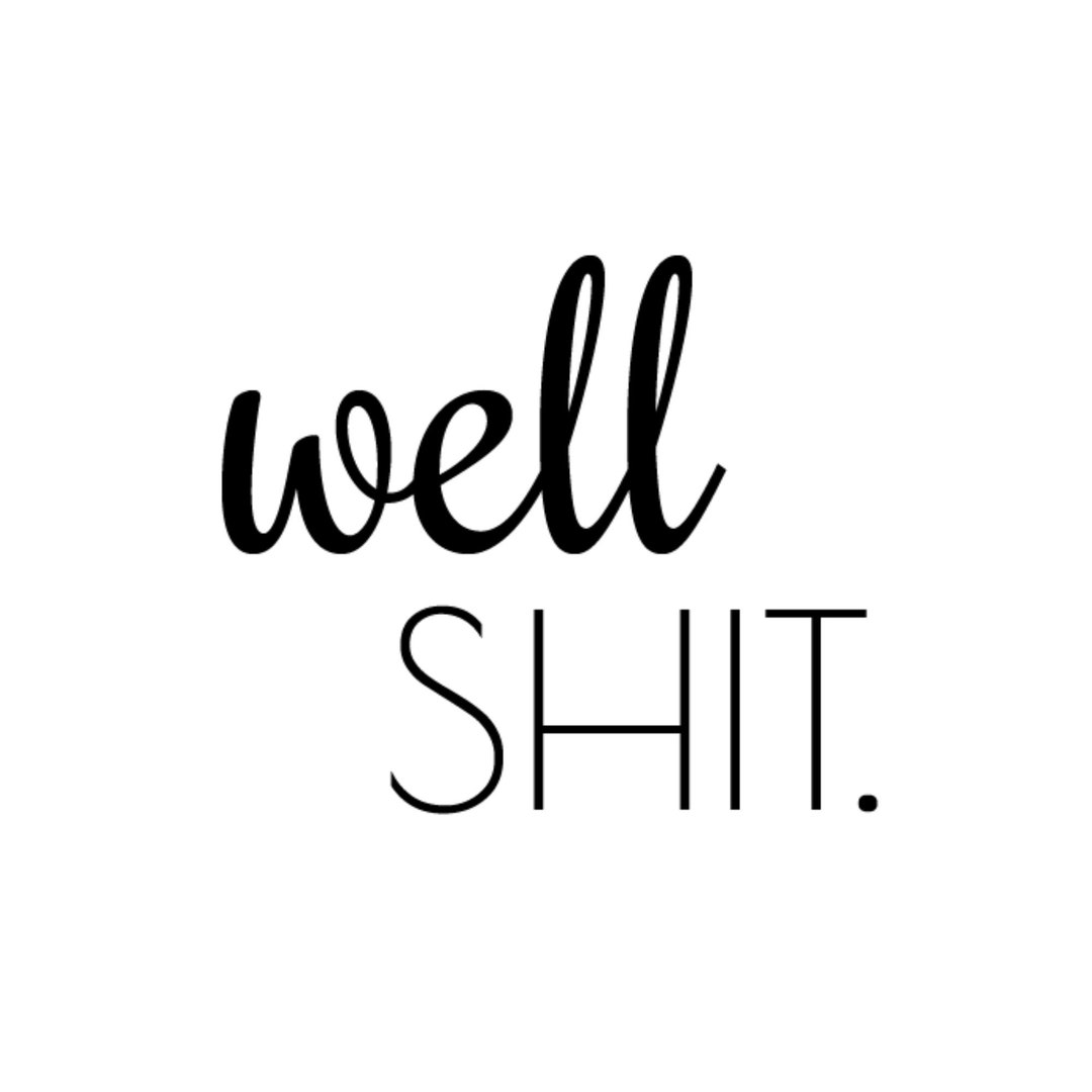 Well Shit Cut File // Cricut Stencil, Silhouette Cut File, PNG, SVG ...