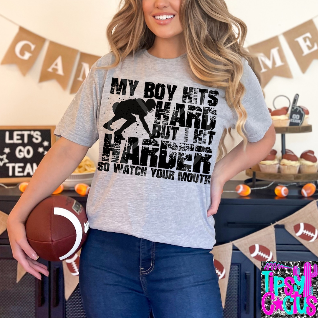 My Boy Hits Hard but I Hit Harder | Football | Png - Etsy