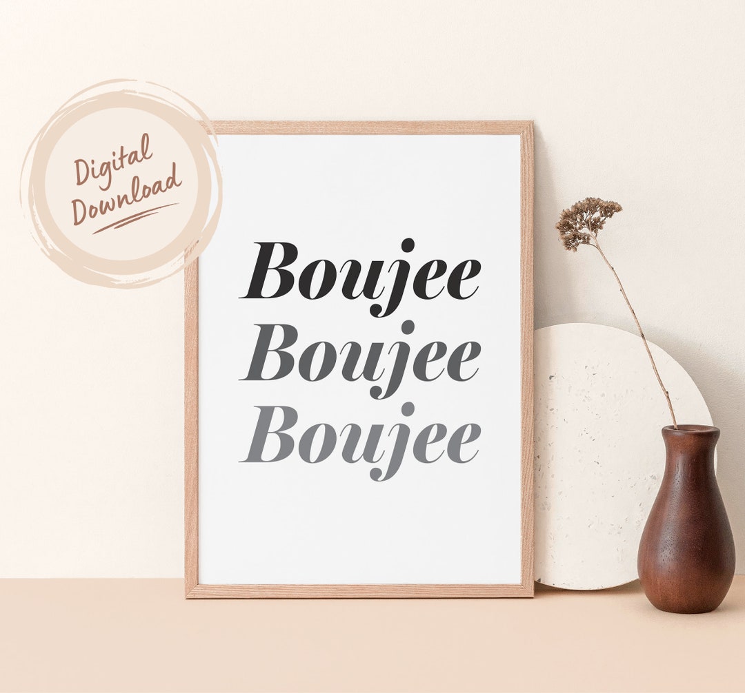 Boujee Fashion Wall Art | Funny Black and White Minimalist Typography ...