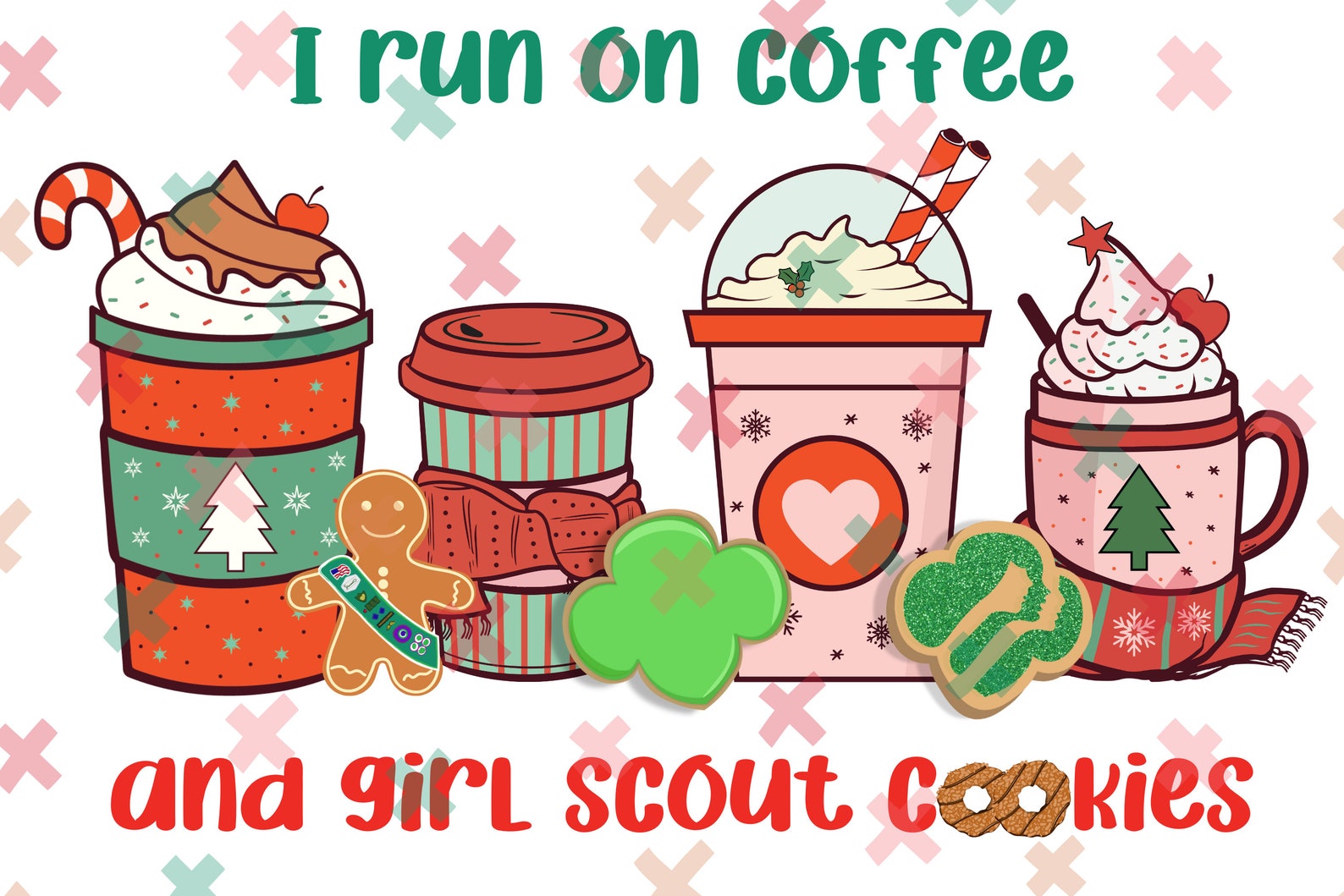Girl Scout Holiday Cups Design I Run on Coffee and Girl Scout - Etsy