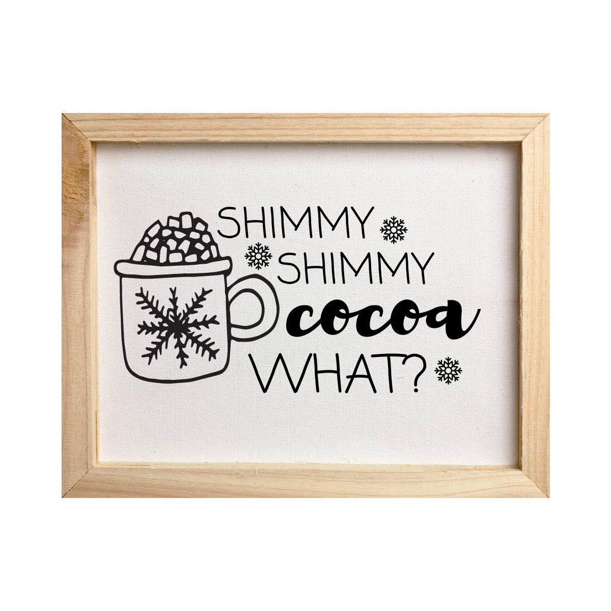 Shimmy Shimmy Cocoa WHAT | Christmas SVG Cut File | SVG and Cut Files ...