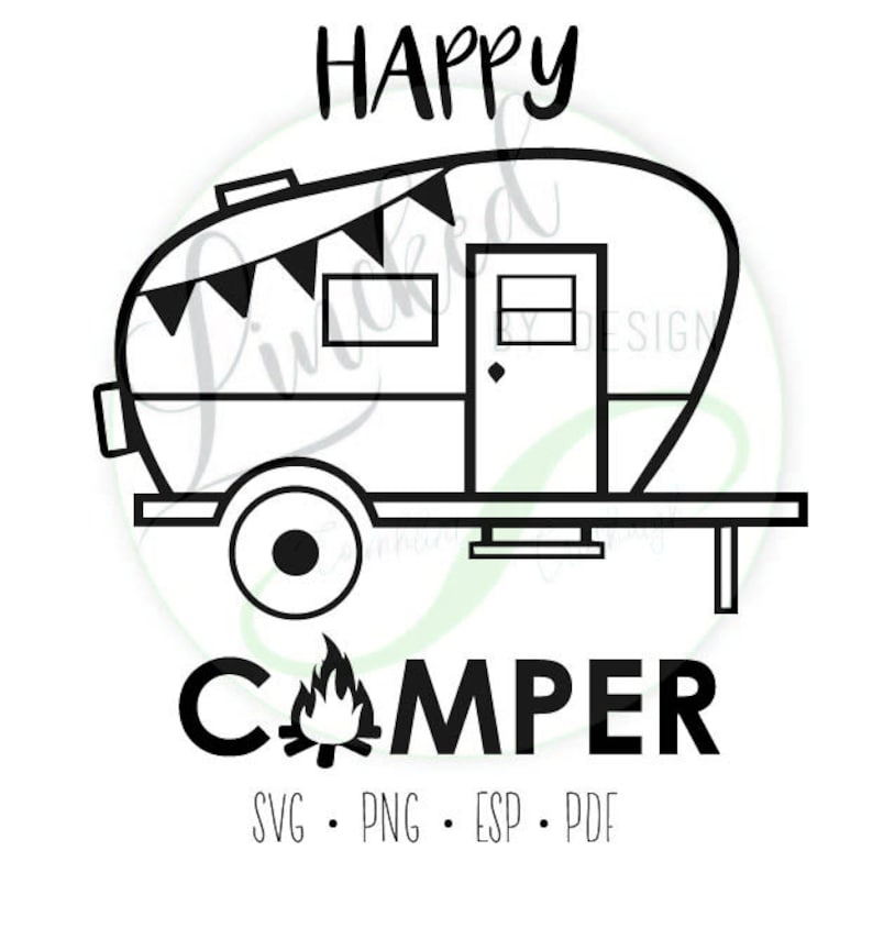 Happy Camper Svg And Cut Files Cricut And Silhouette Etsy