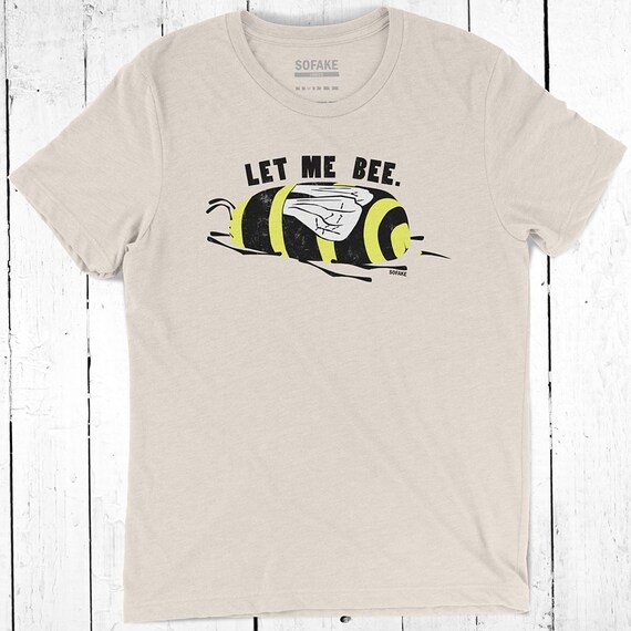 Let Me Bee T-shirt | Etsy