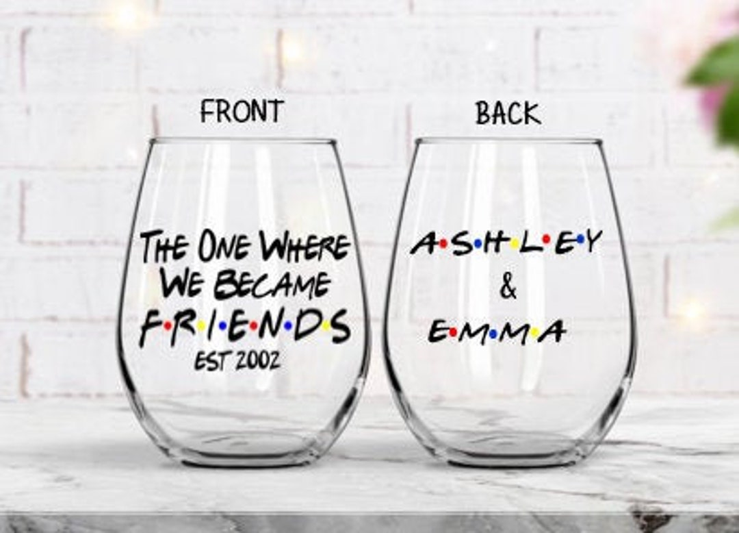 Friends Wine Glass, Friends Wine Glass Personalized, Friends, Best ...