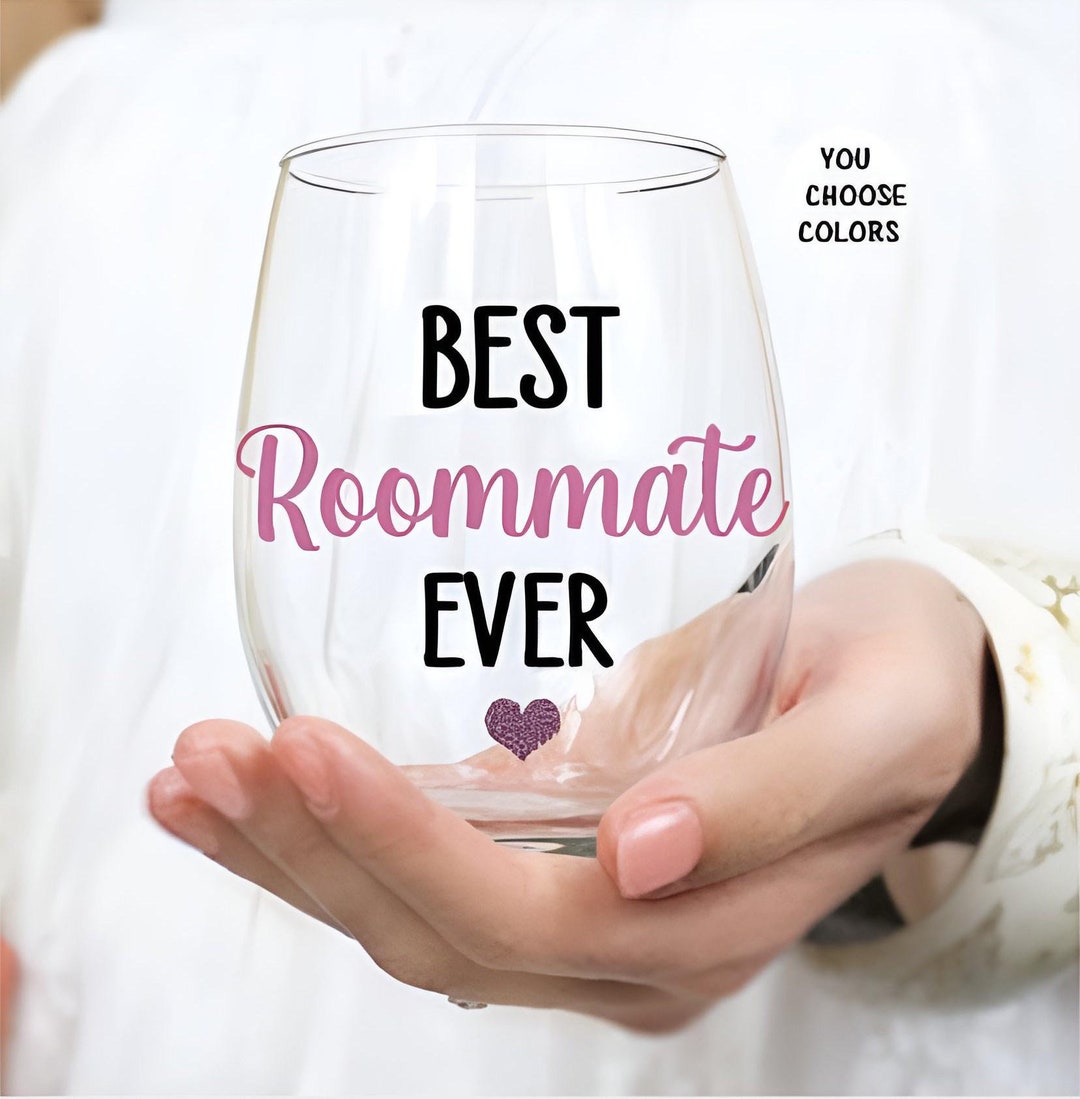 Best Roommate Ever, Roomate Gift, Roommate Wine Glass, Best Roommate ...