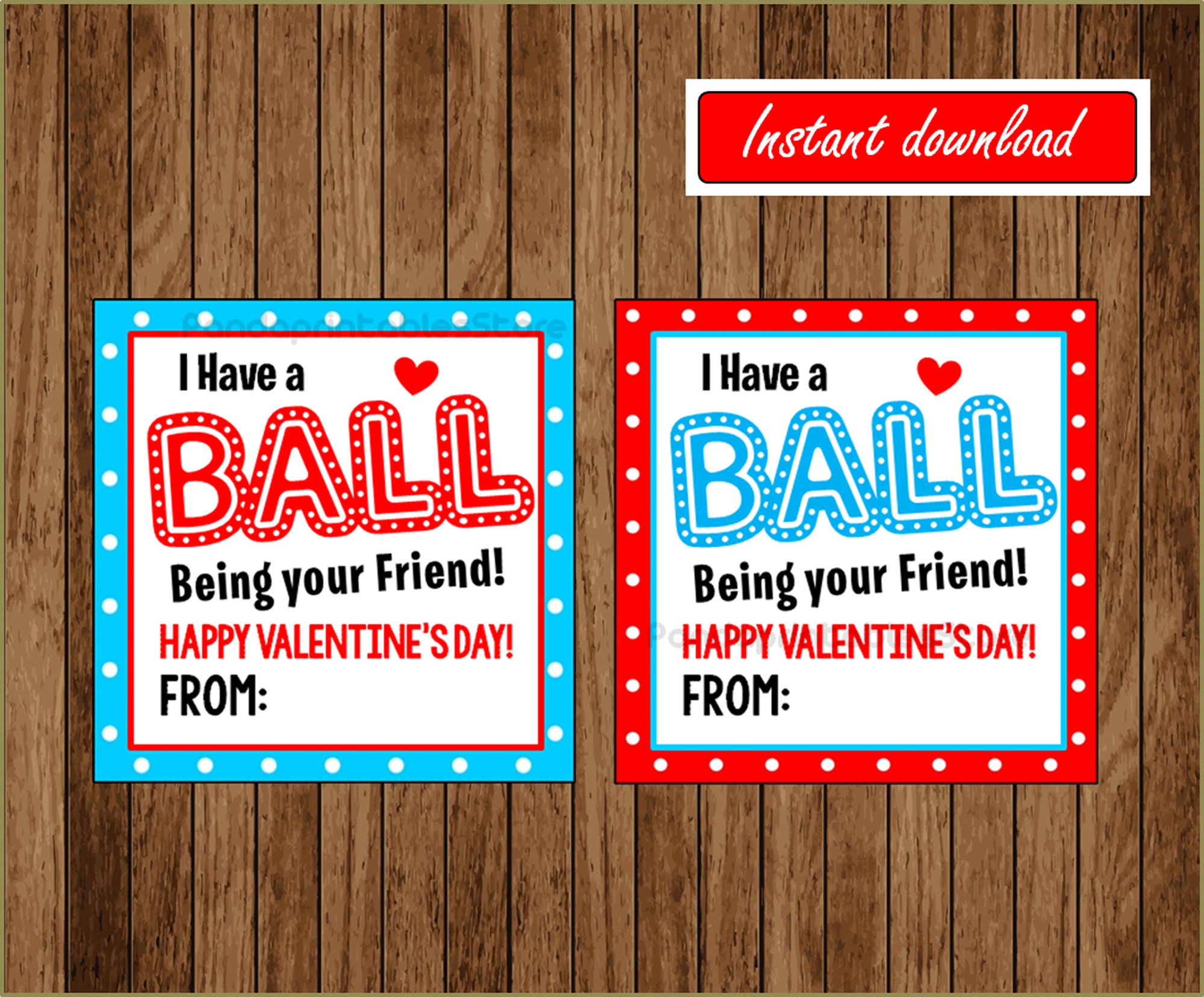 Ball Valentine's Day Cards, Printable I Have a Ball Valentine Cards ...