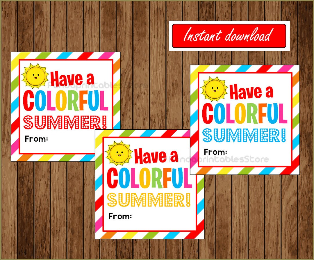 Printable End of School Cards , Have a Colorful Summer Funny Gift Tags ...