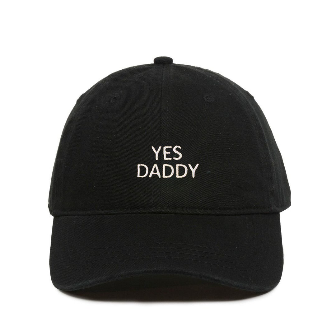Yes Daddy Funny Baseball Cap, Embroidered Dad Hat, Unstructured Six ...