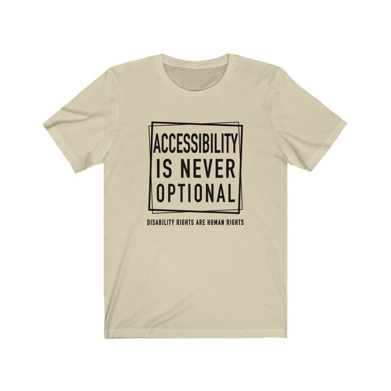 Accessibility Isn't Optional Unisex T-shirt | Disability Rights Shirt ...