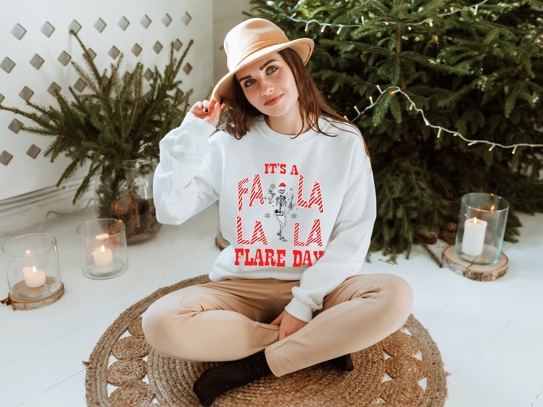 Holiday Flare Day Sweatshirt | Its A Fa La La La Flare Day Sweatshirt ...