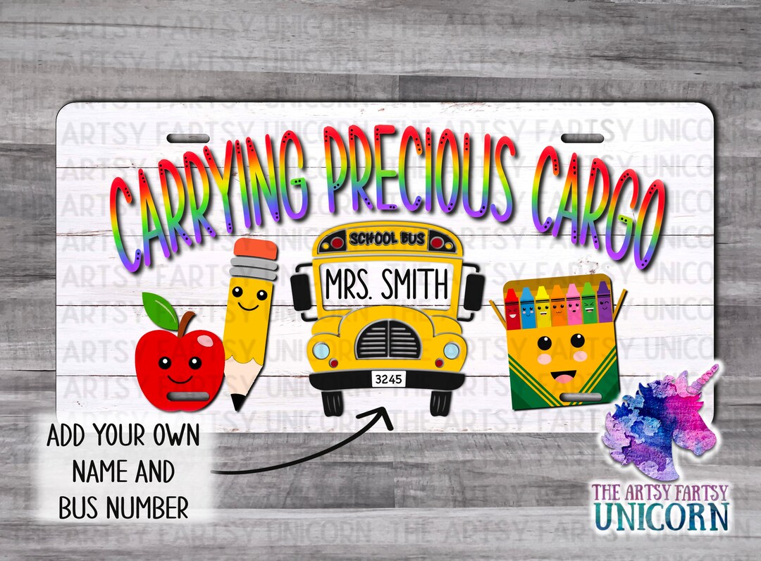 Carrying Precious Cargo Bus Driver License Plate Sublimation Design ...