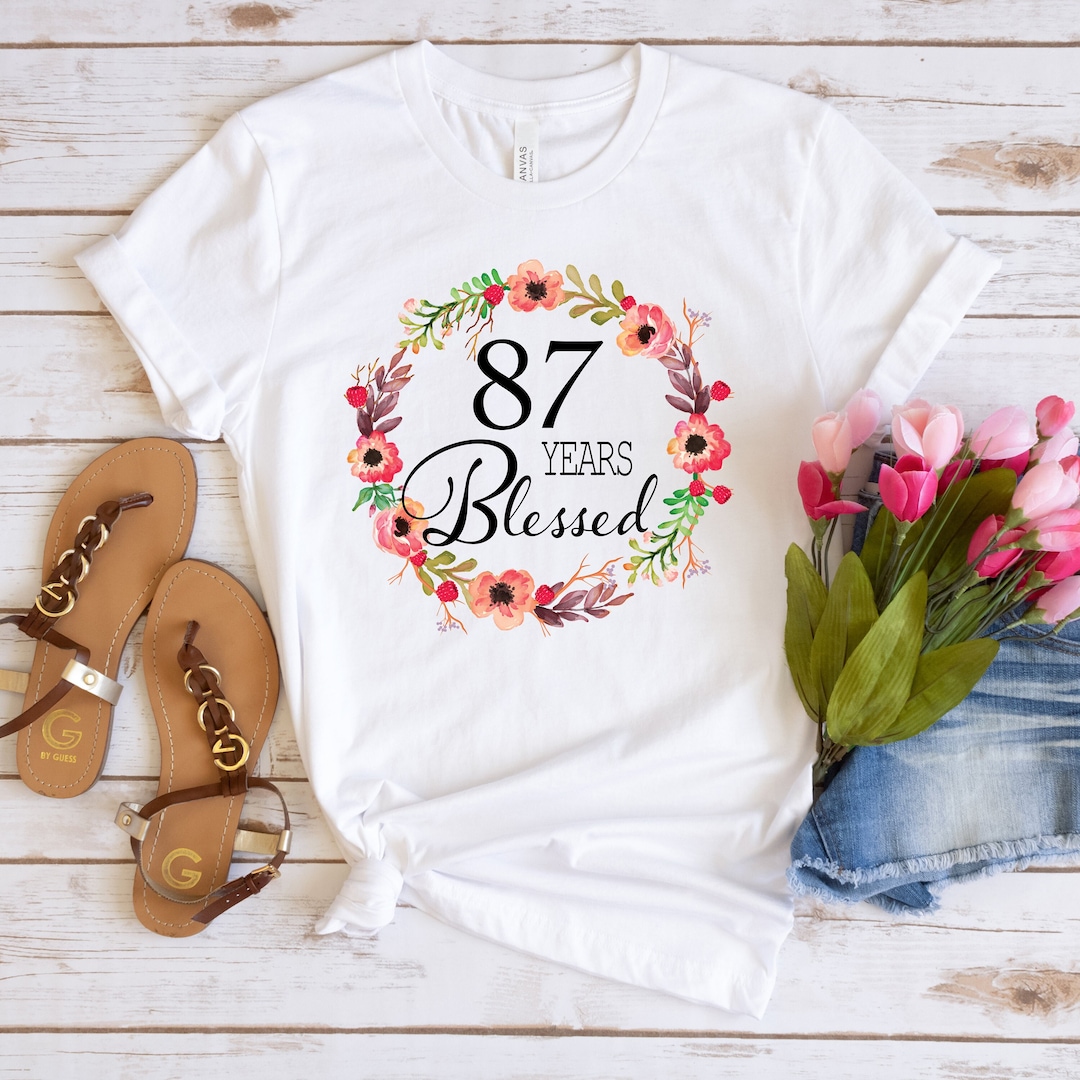 87 Years Blessed T-shirt 87th Birthday Gifts for Women Present for 87 ...