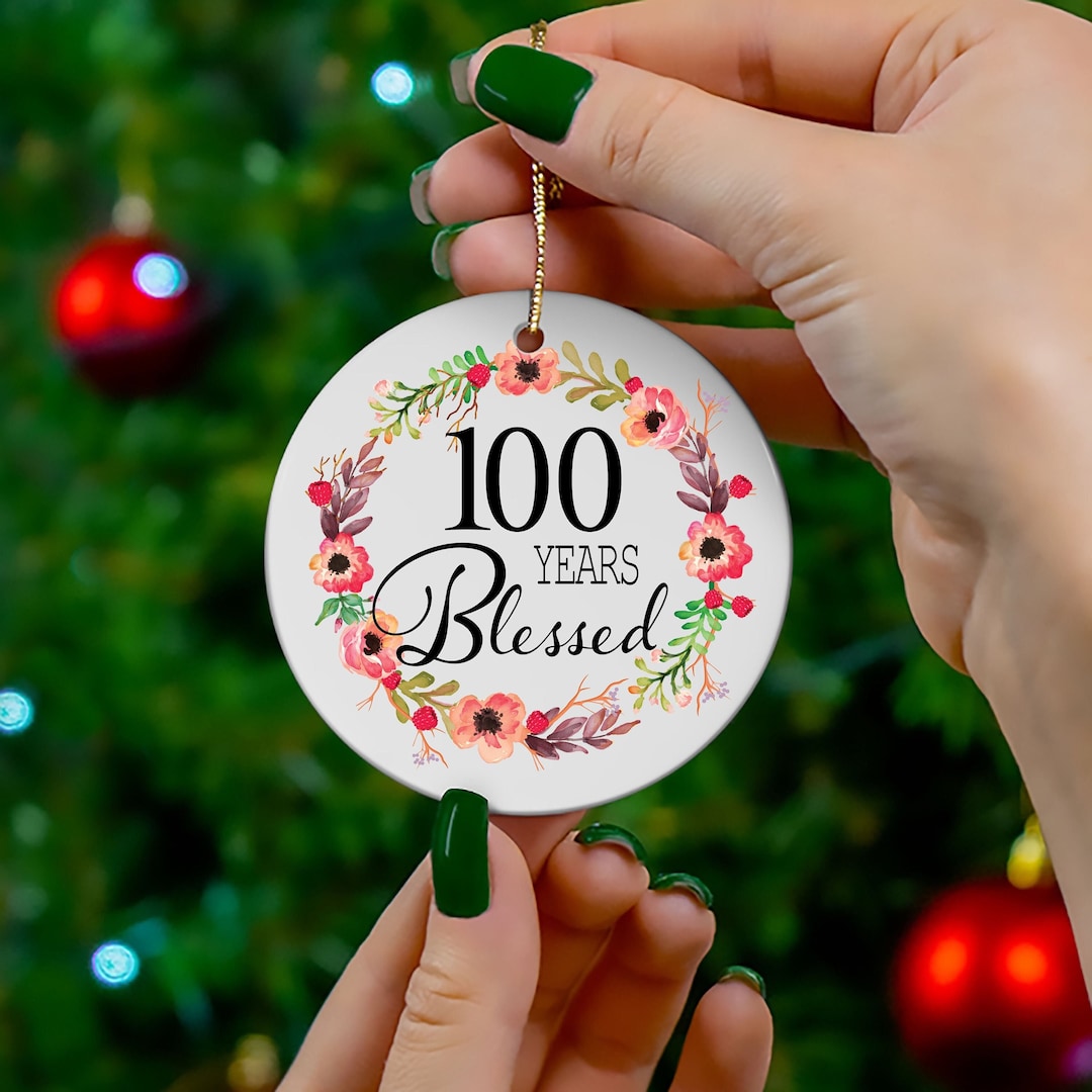 100th Birthday Gifts for Her 100 Years Blessed Ornament Party ...