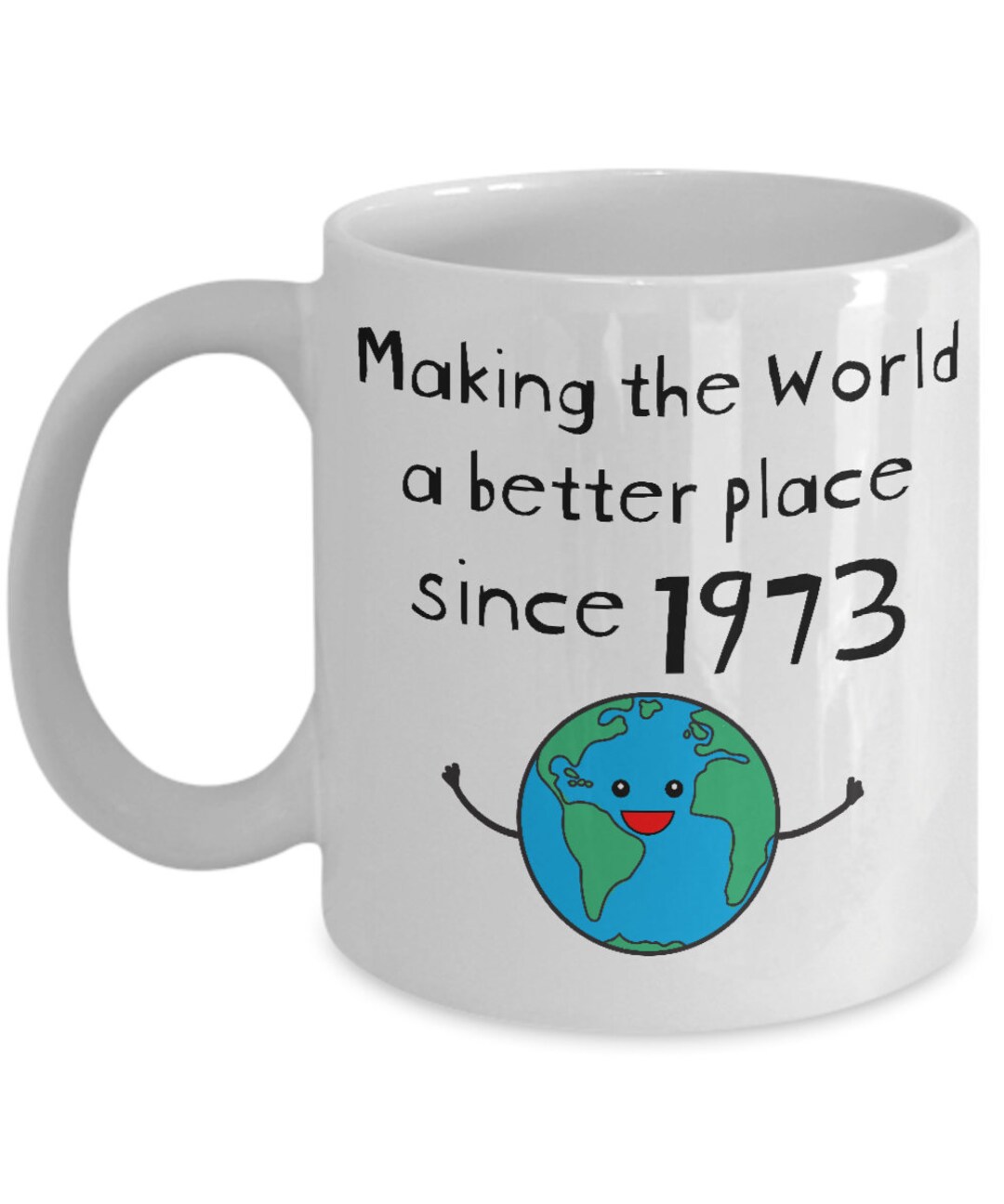 Making the World a Better Place Since 1973 Coffee Mug 50th - Etsy