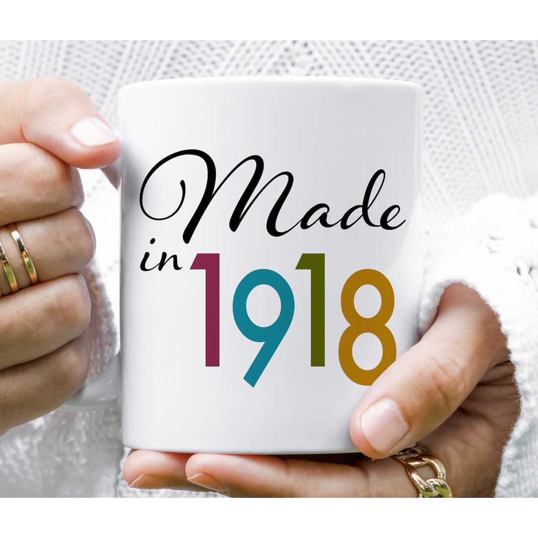 Made in 1918 Mug, Happy 106th Birthday Ideas for 106 Year Old Woman ...