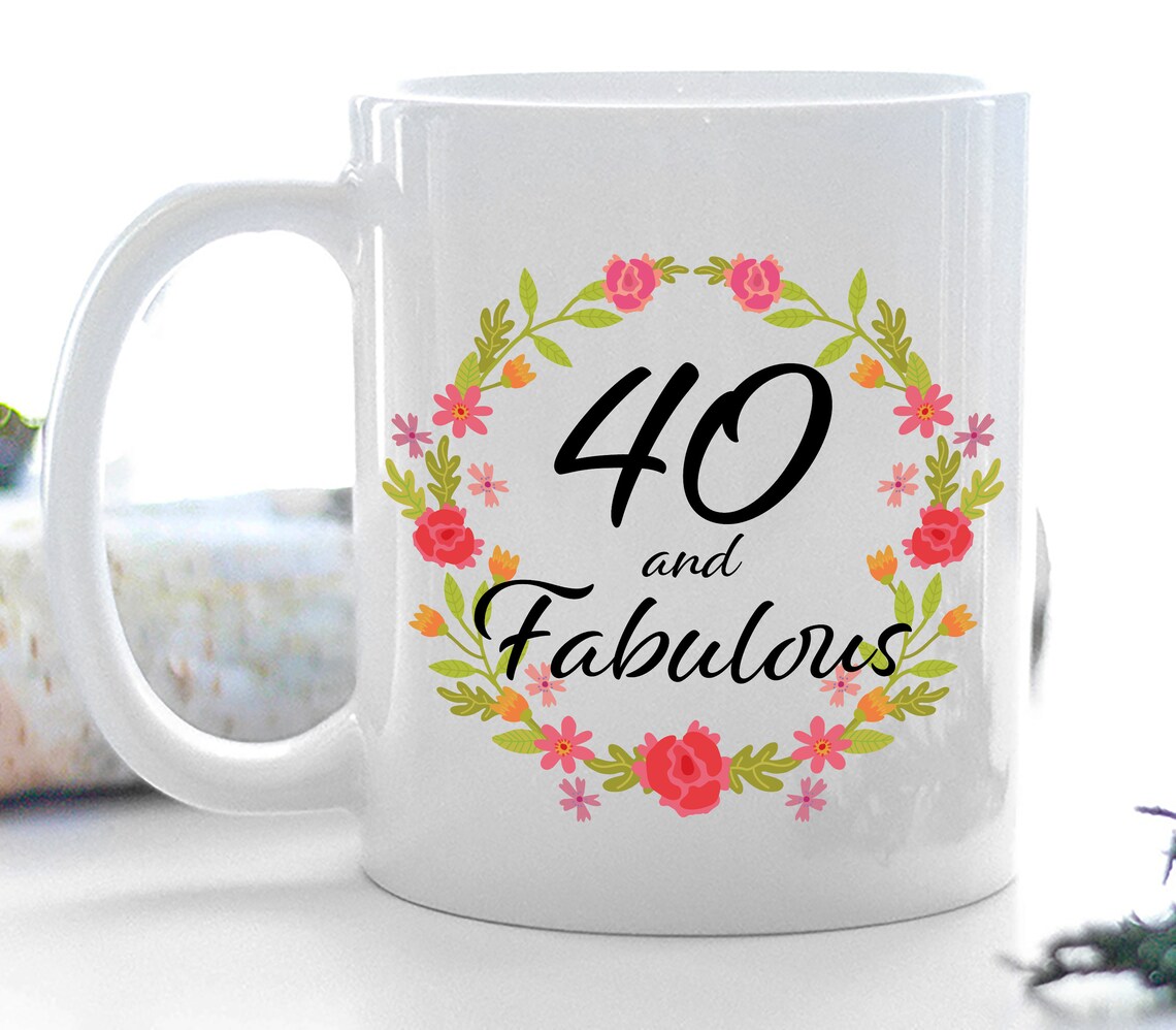 40th Birthday Mug 40 and Fabulous Coffee Mug Birthday Gift | Etsy