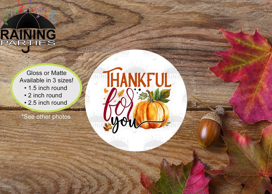 Thankful for You Labels, Fall Envelope Seals, Thanksgiving Pumpkin Gift ...