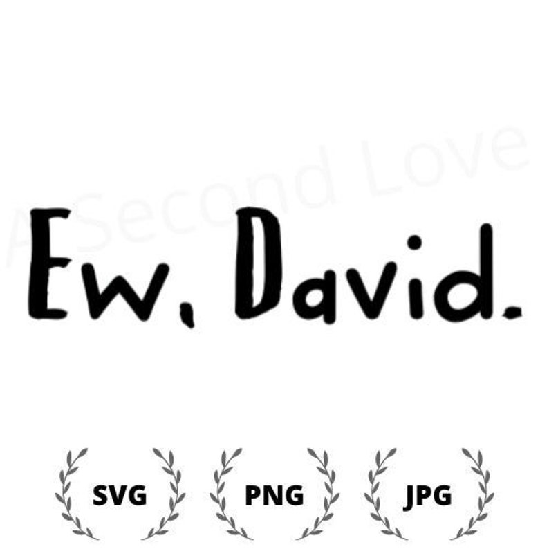 Ew David SVG File | Etsy