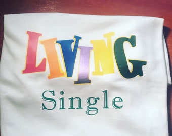 Living single shirt | Etsy
