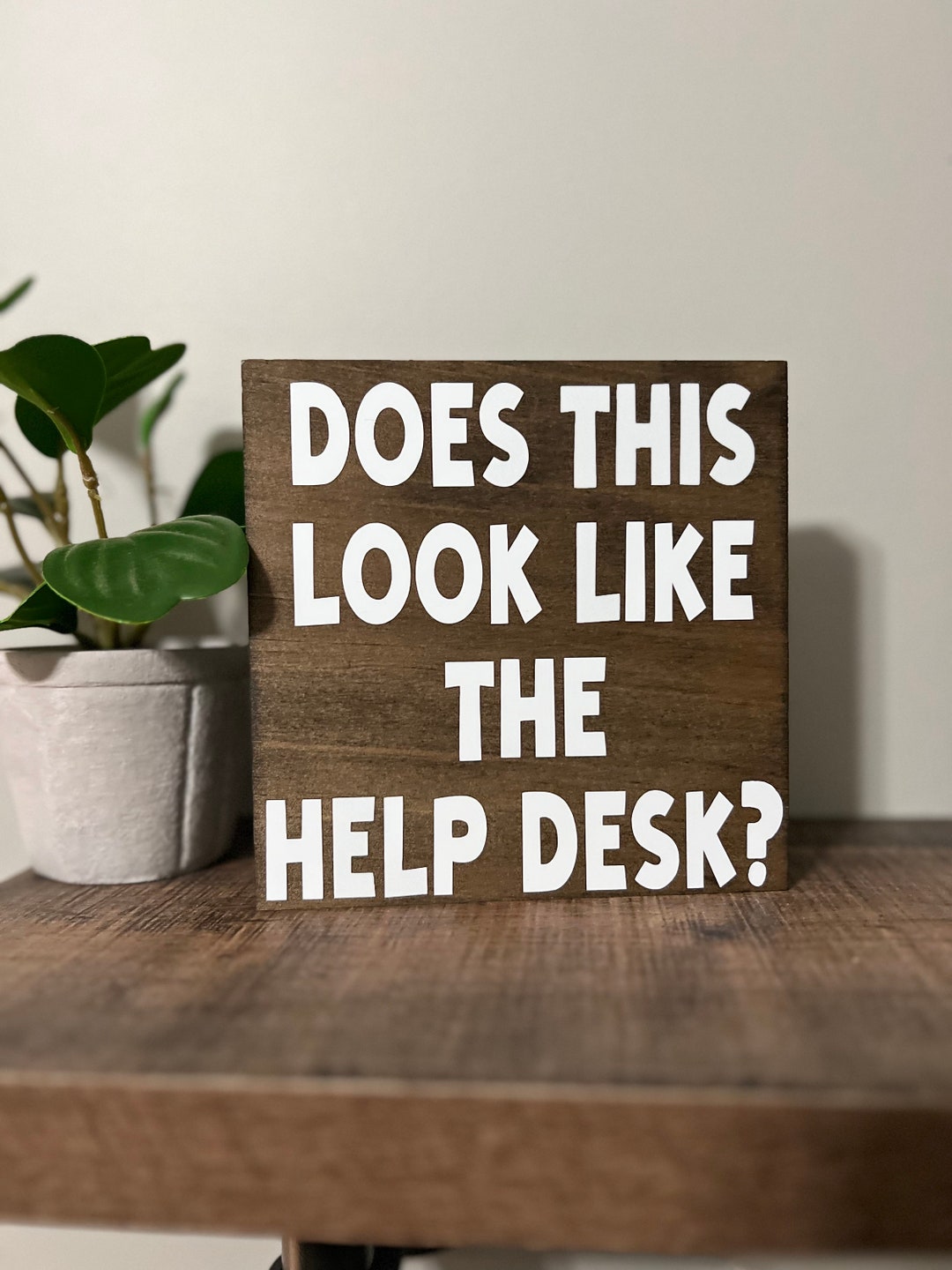 Does This Look Like the Help Desk Wood Sign / Office Decor / - Etsy