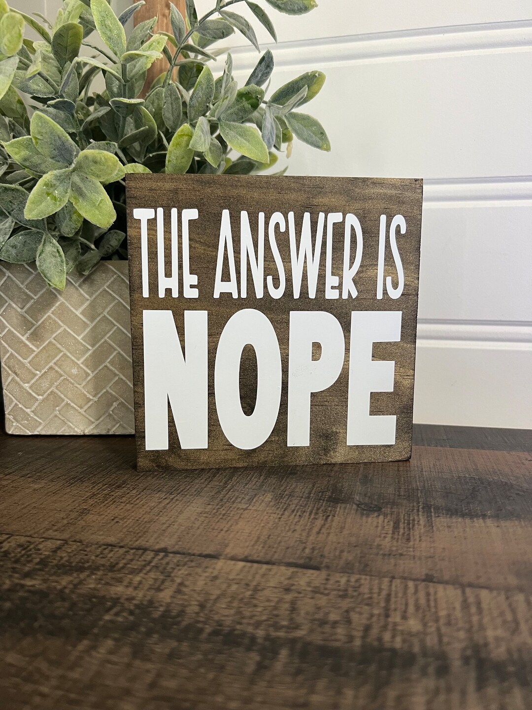 The Answer is NOPE Wood Sign / Office Decor / Funny Office Humor / Top ...