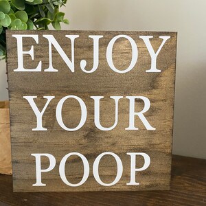 Funny Bathroom Sign- Enjoy Your Poop Bathroom Sign , Bedroom Decor ...