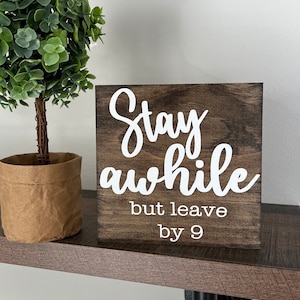 Stay A While but Leave by 9 Farmhouse Entry Way Sign Farmhouse Shelf ...