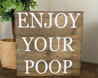 Enjoy Your Poop Sign | Etsy