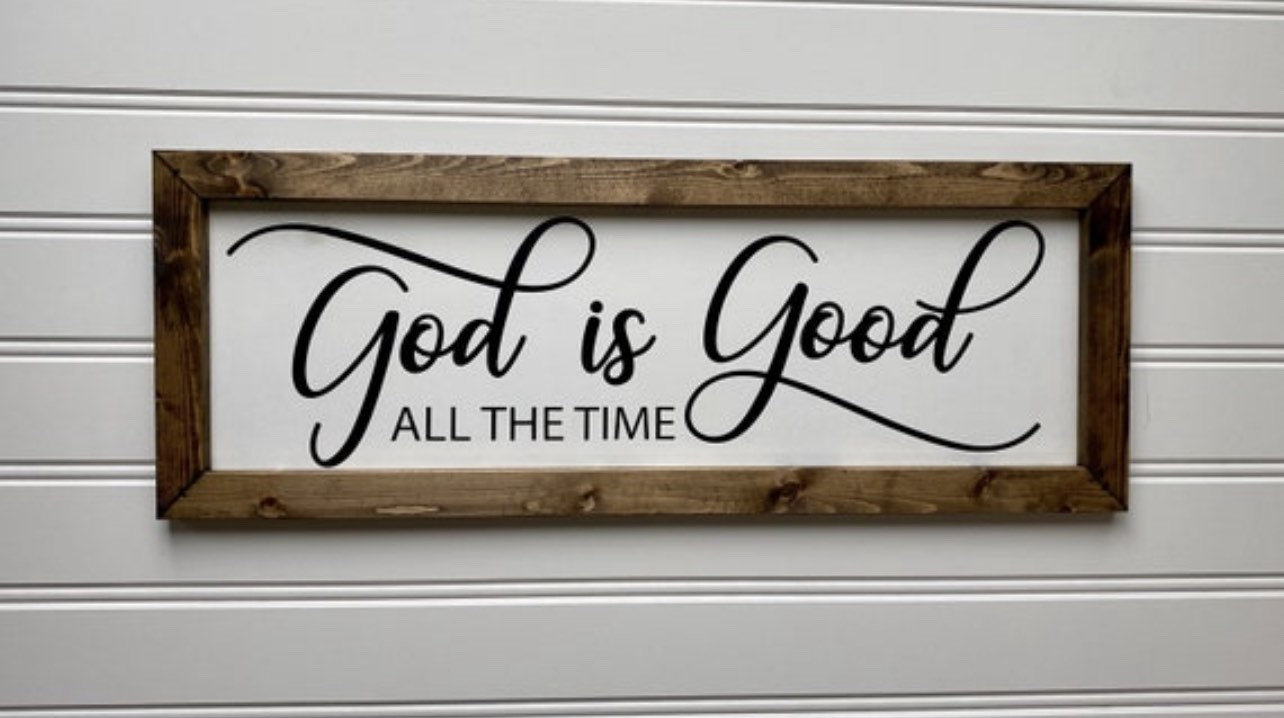 God is Good All the Time Wooden Sign , Wood Farmhouse Sign , Hand Made ...