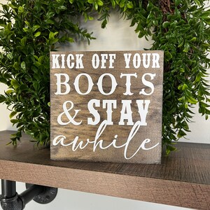 Kick off Your Boots & Stay Awhile - Farmhouse Decor Shelf Sitter ...