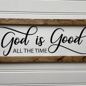 God is Good All the Time Wooden Sign , Wood Farmhouse Sign , Hand Made ...