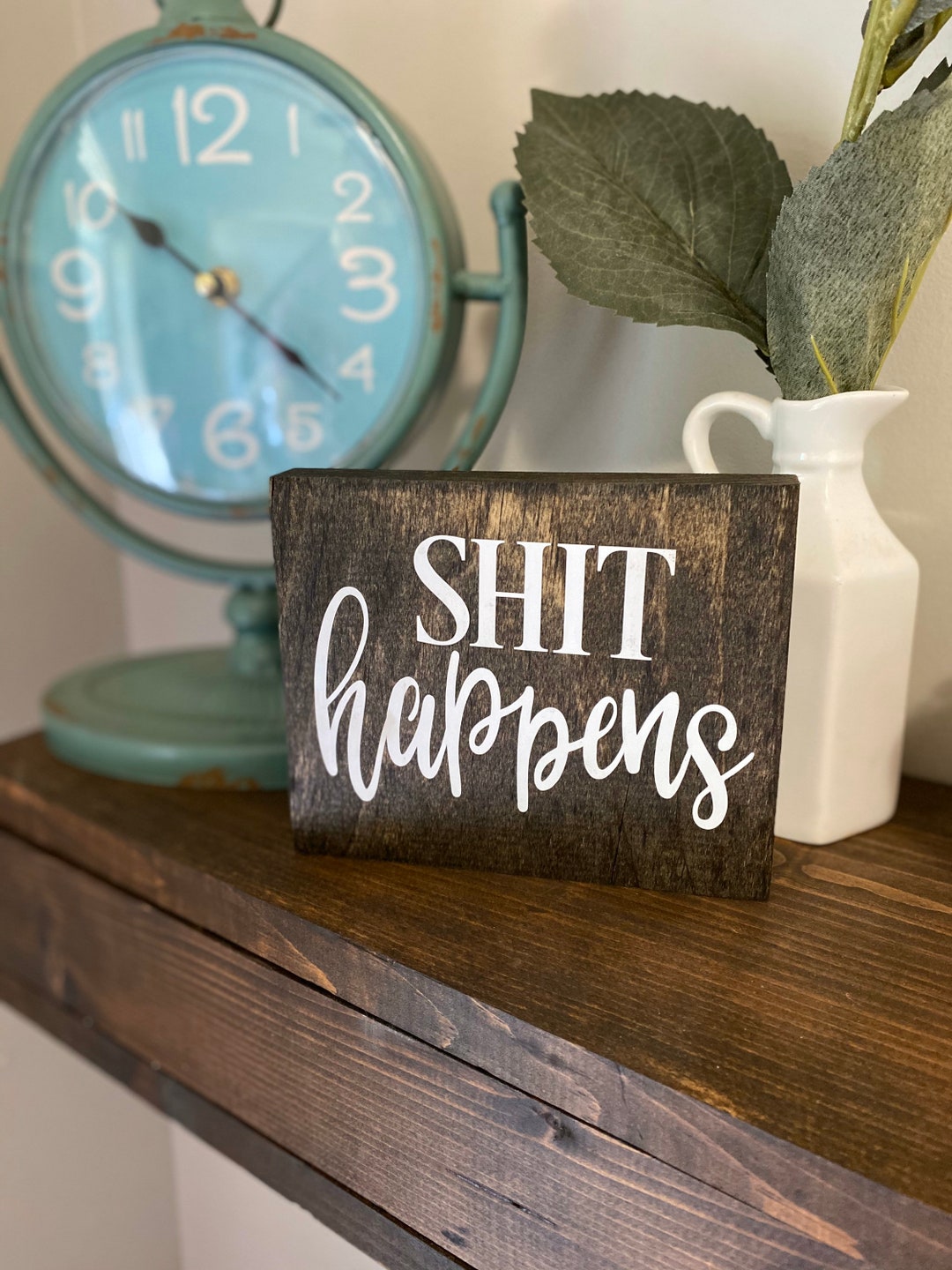 Funny Bathroom Sign- Shit Happens Sign, Freestanding, Shelf Decor ...