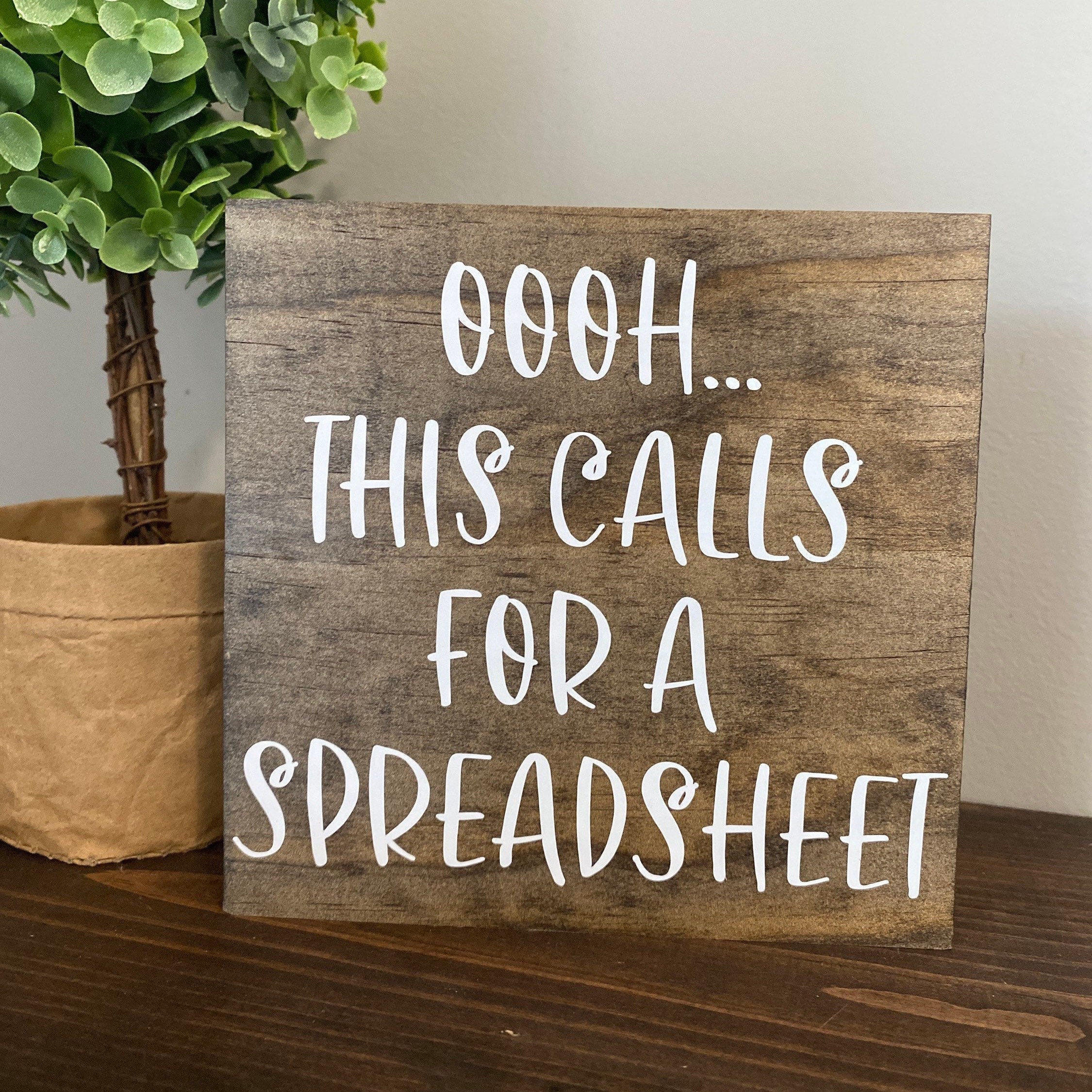 Oooh This Calls for A Spreadsheet Sign / Office Decor / | Etsy