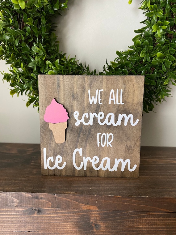 We All Scream for Ice Cream Sign Farmhouse Decor Farmhouse | Etsy