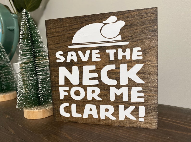 Save the Neck for Me Clark National Lampoons Christmas - Etsy