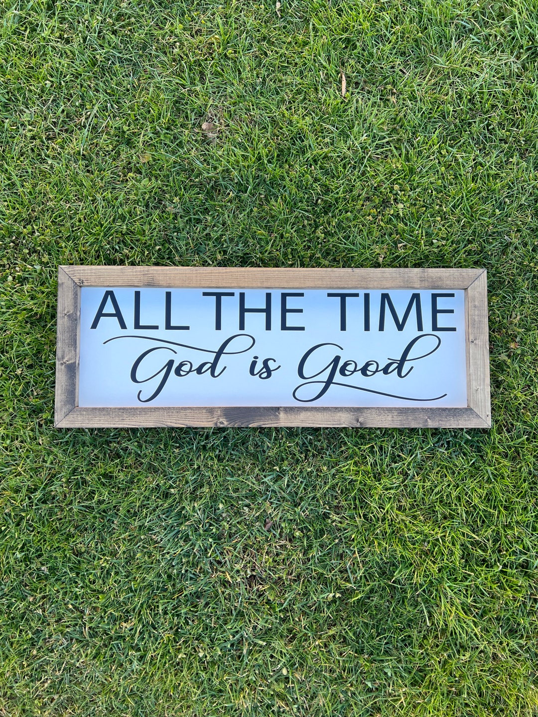 All the Time God is Good Wooden Sign , Wood Farmhouse Sign , Hand Made ...