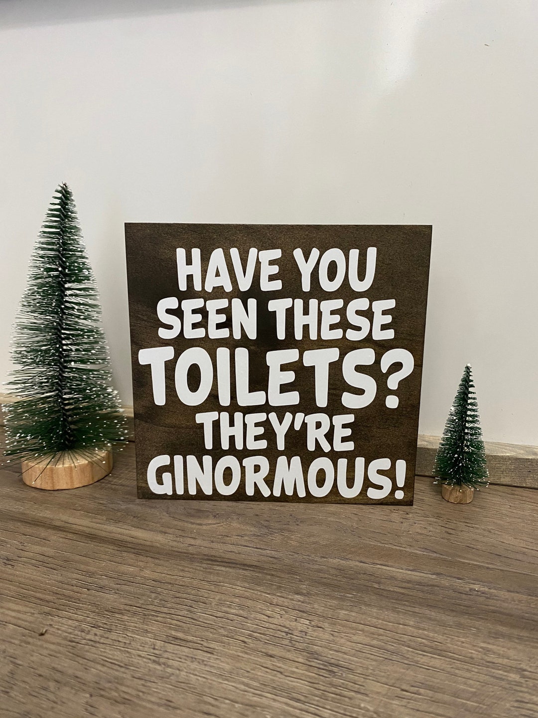 Have You Seen These Toilets They’re Ginormous - Christmas Elf Wood Sign ...