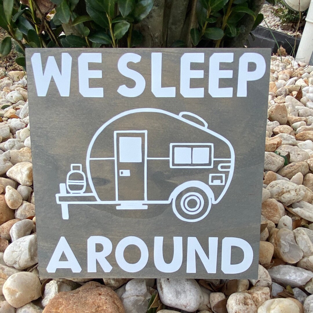 We Sleep Around Campground | Wood Sign | RV | Camper Sign |RV Camper ...