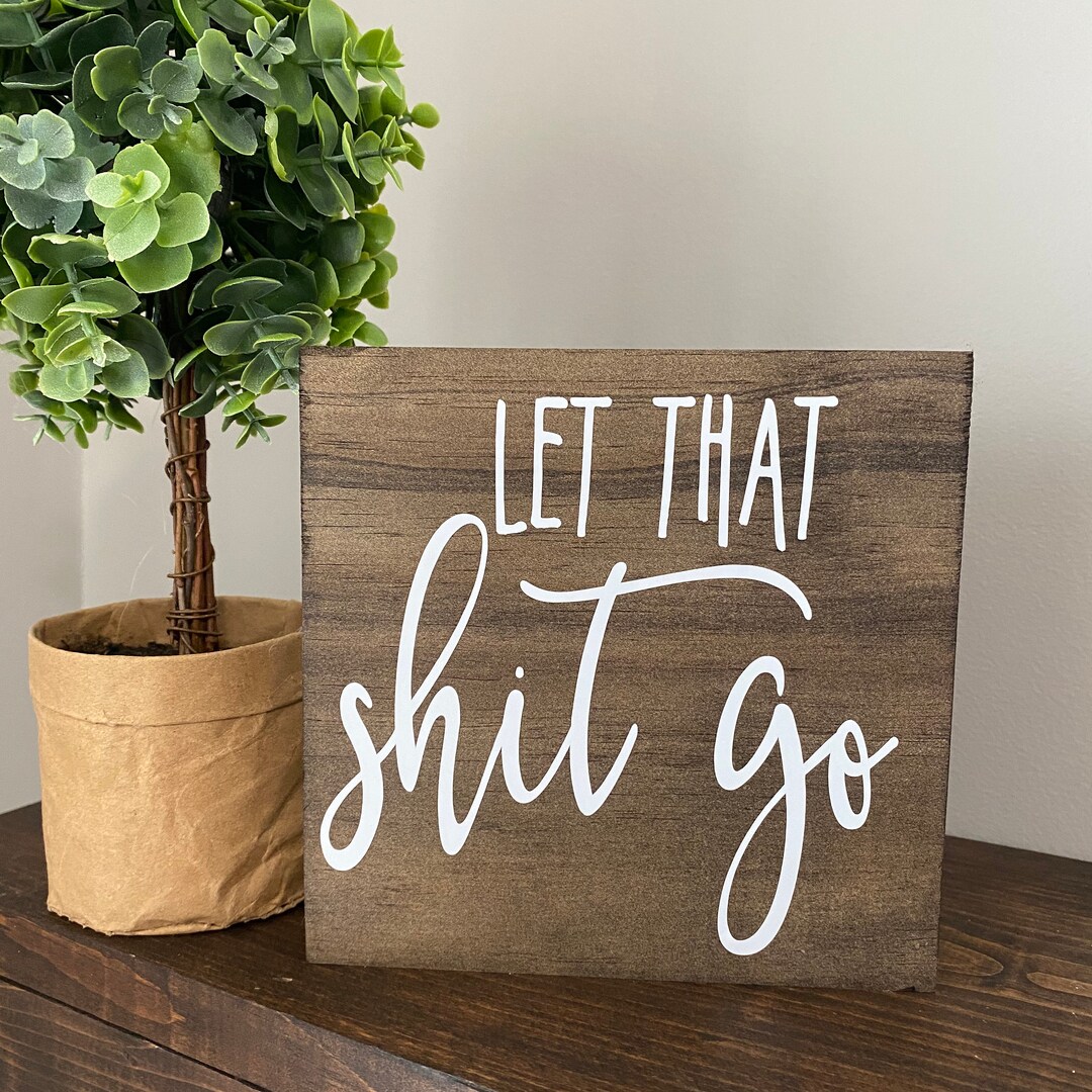 Bathroom Sign Let That Shit Go Wood Sign, Farmhouse Bathroom ...