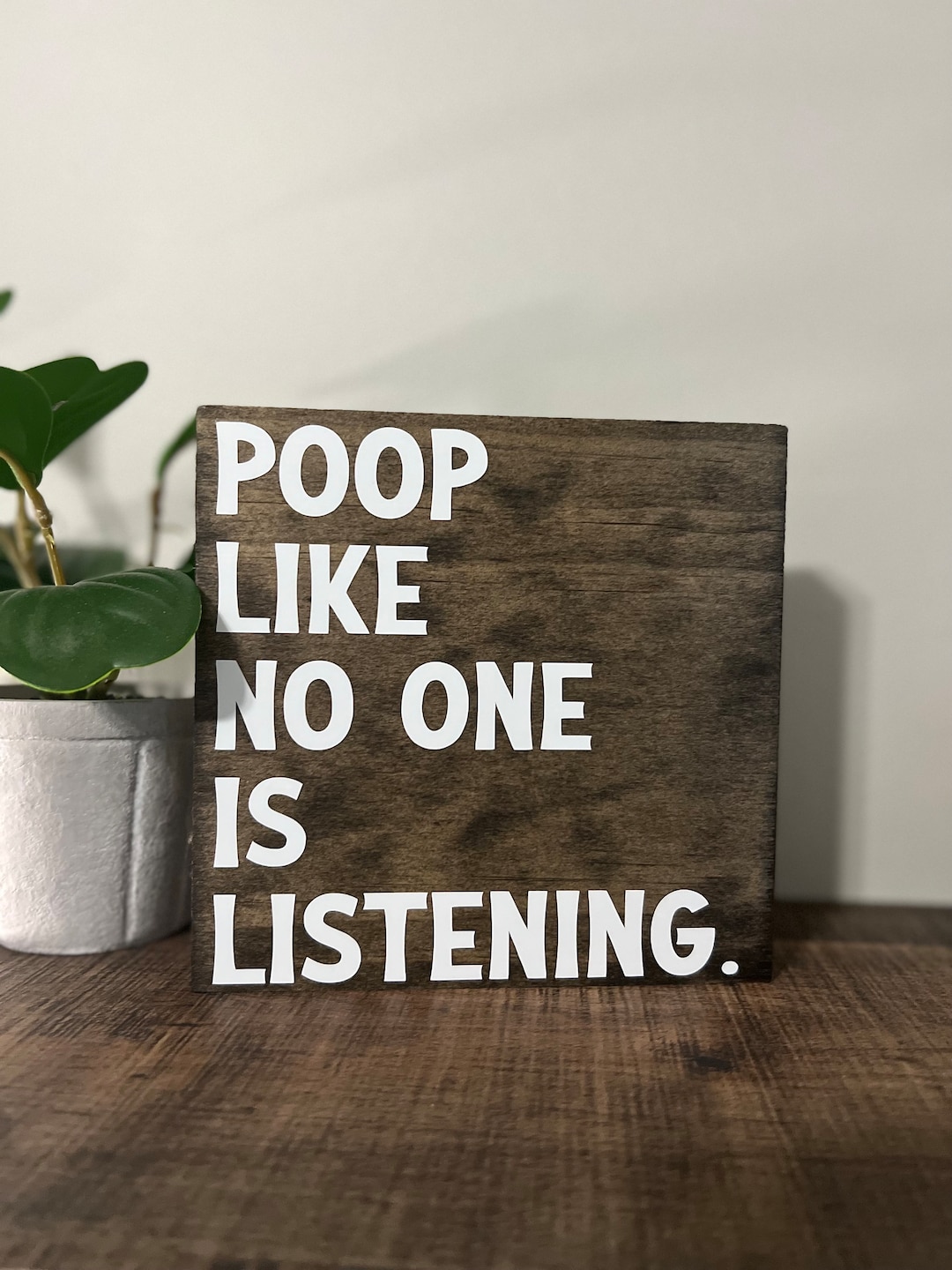 Funny Bathroom Sign- Poop Like No One is Listening Bathroom Sign, Top ...