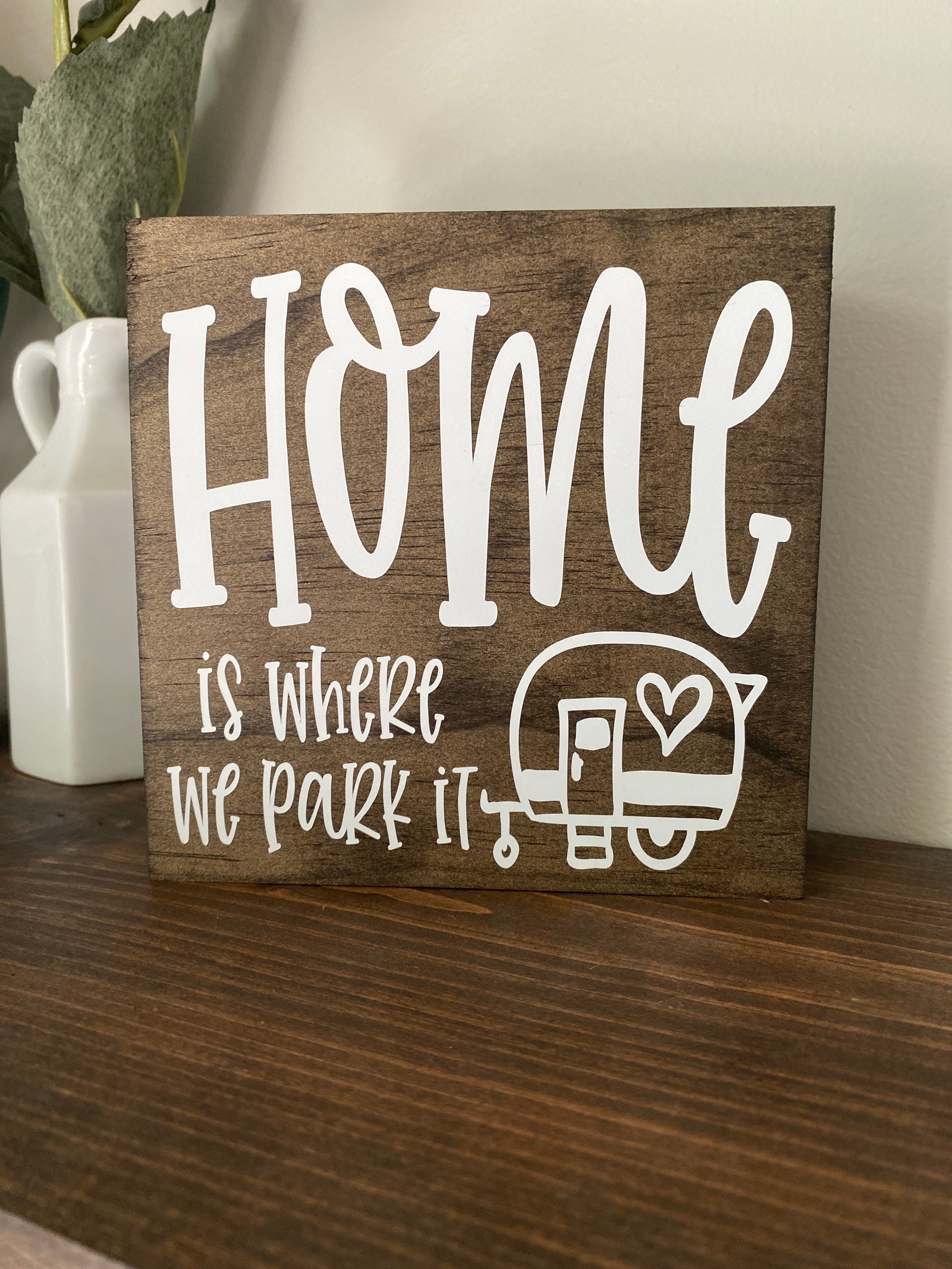 Camping Sign Home is Where We Park It Camper Wood Sign - Etsy