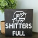 Shitters Full Wood Sign | Bathroom | RV | Farmhouse Decor | RV Camper ...