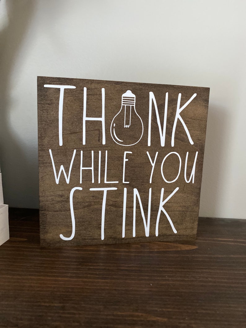 Think While You Stink Bathroom Sign Farmhouse Bathroom - Etsy
