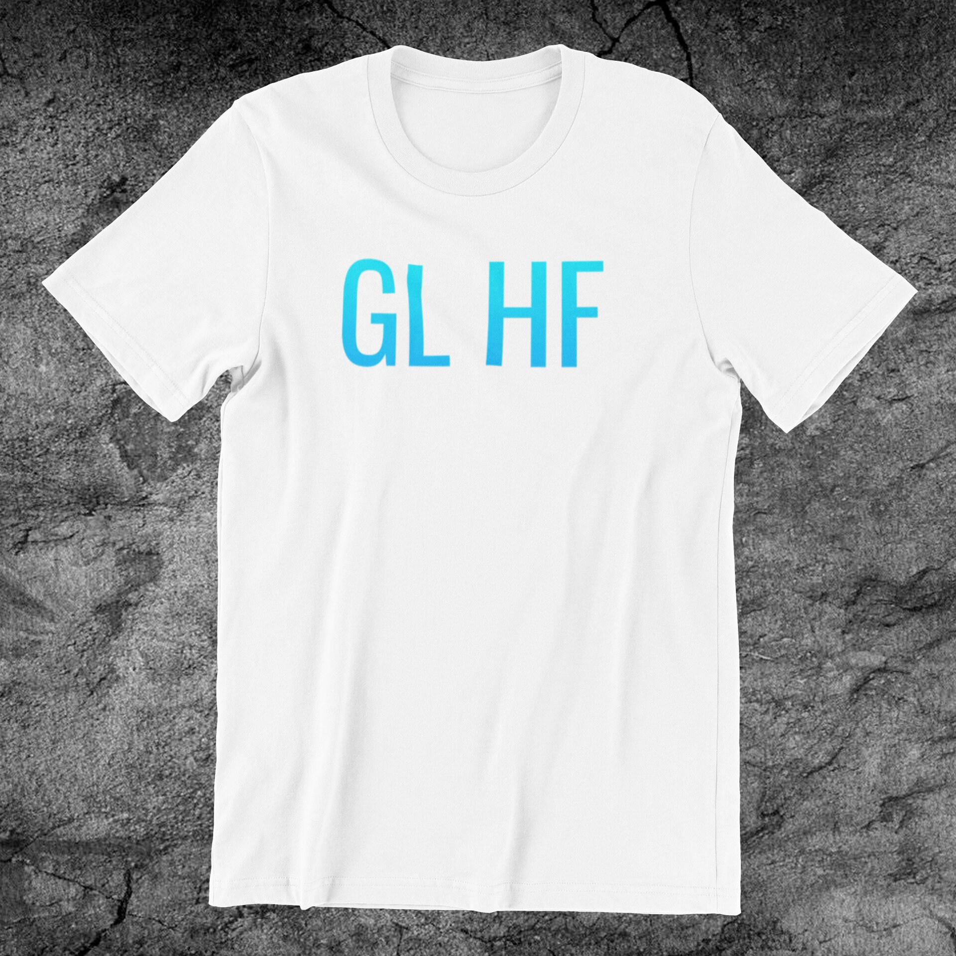 GL HF Good Luck Have Fun Funny Gamer Abbreviation Printed Cotton T ...