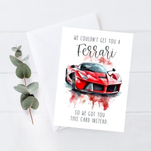 We Couldn't Get You a Ferarri Funny Birthday Card for Ferarri Lover ...